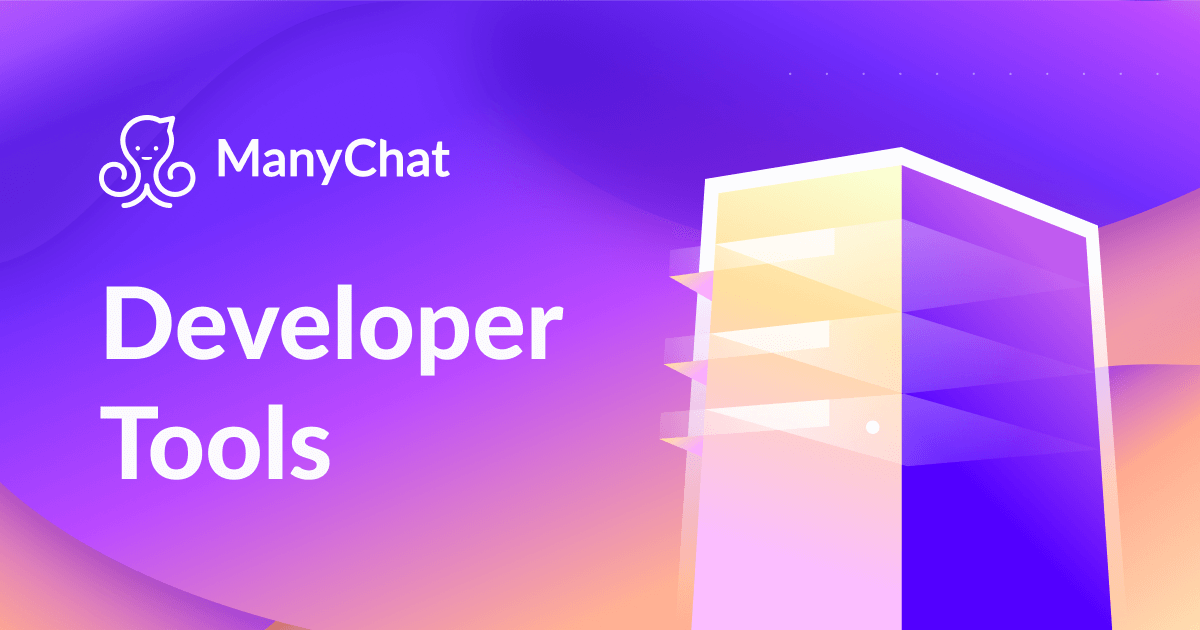 ManyChat | Developer Tools